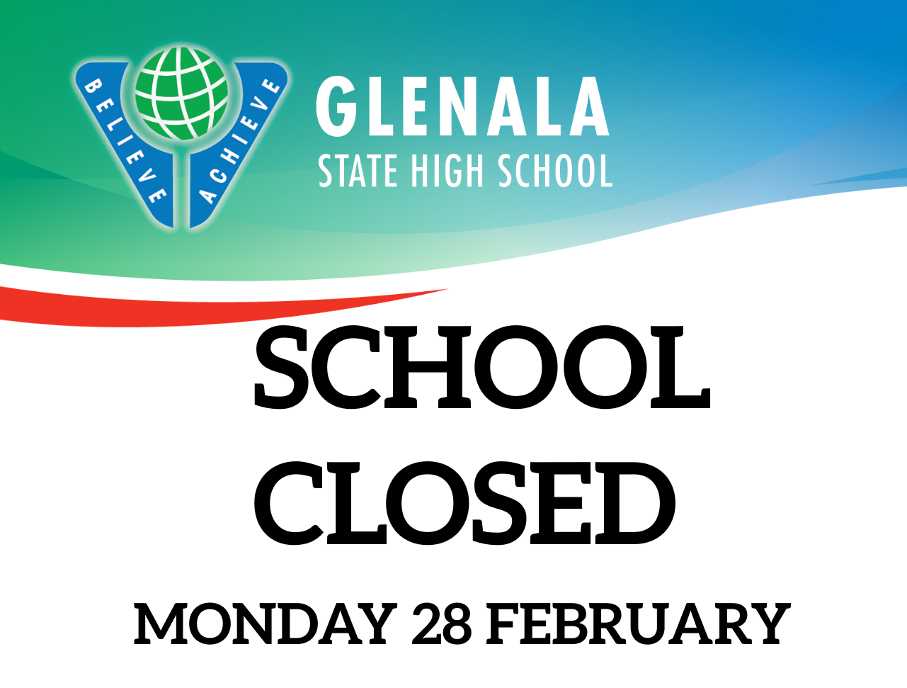 School Closed- Monday 28 February